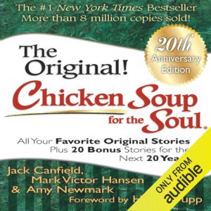 chicken soup for the soul 20th anniversary edition: all your favorite original stories plus 20 bonus stories for the next 20 years