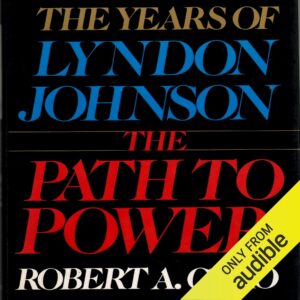 the path to power: the years of lyndon johnson