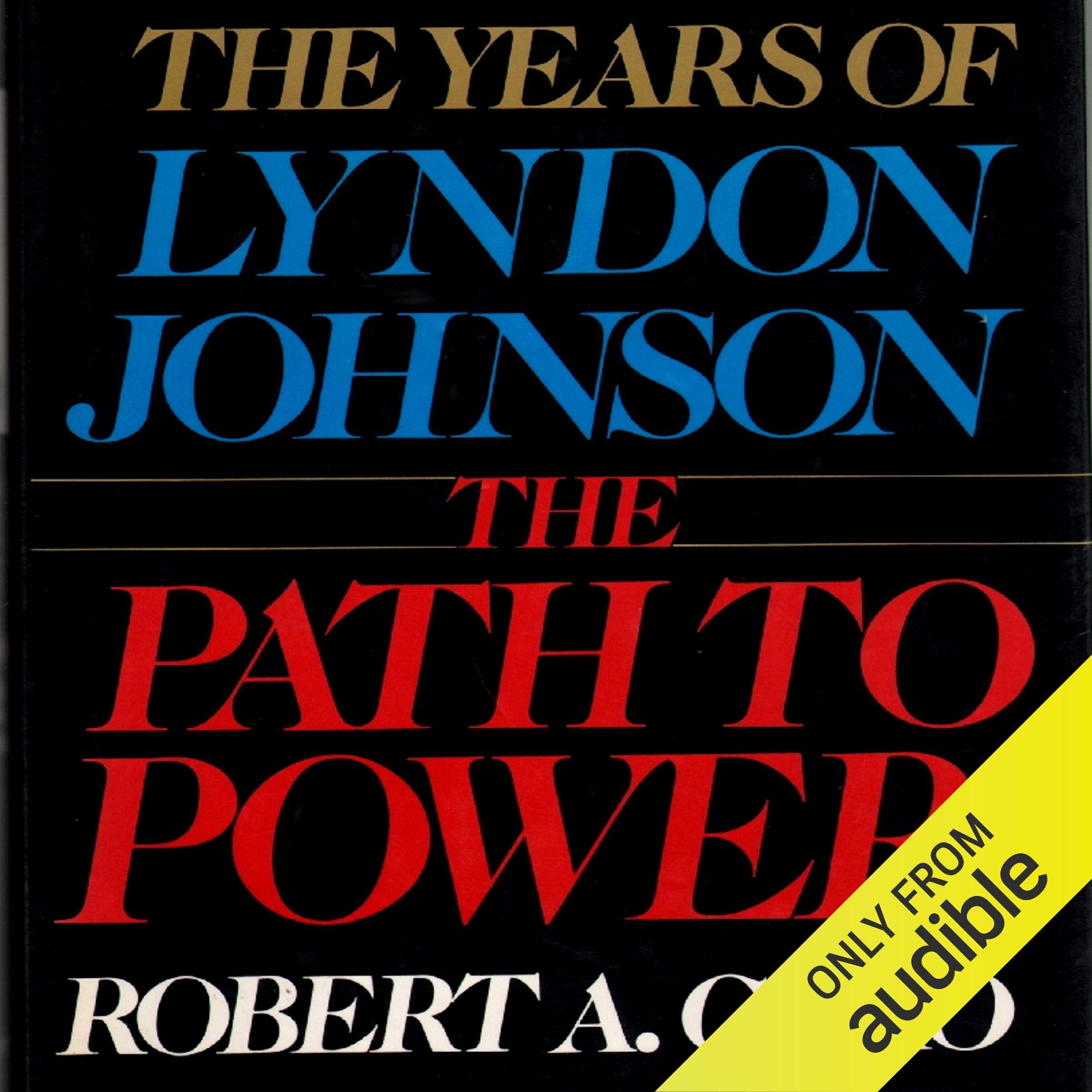 The Path to Power: The Years of Lyndon Johnson