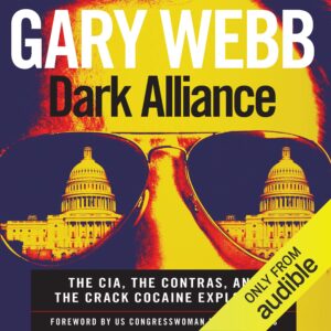 dark alliance: the cia, the contras, and the crack cocaine explosion