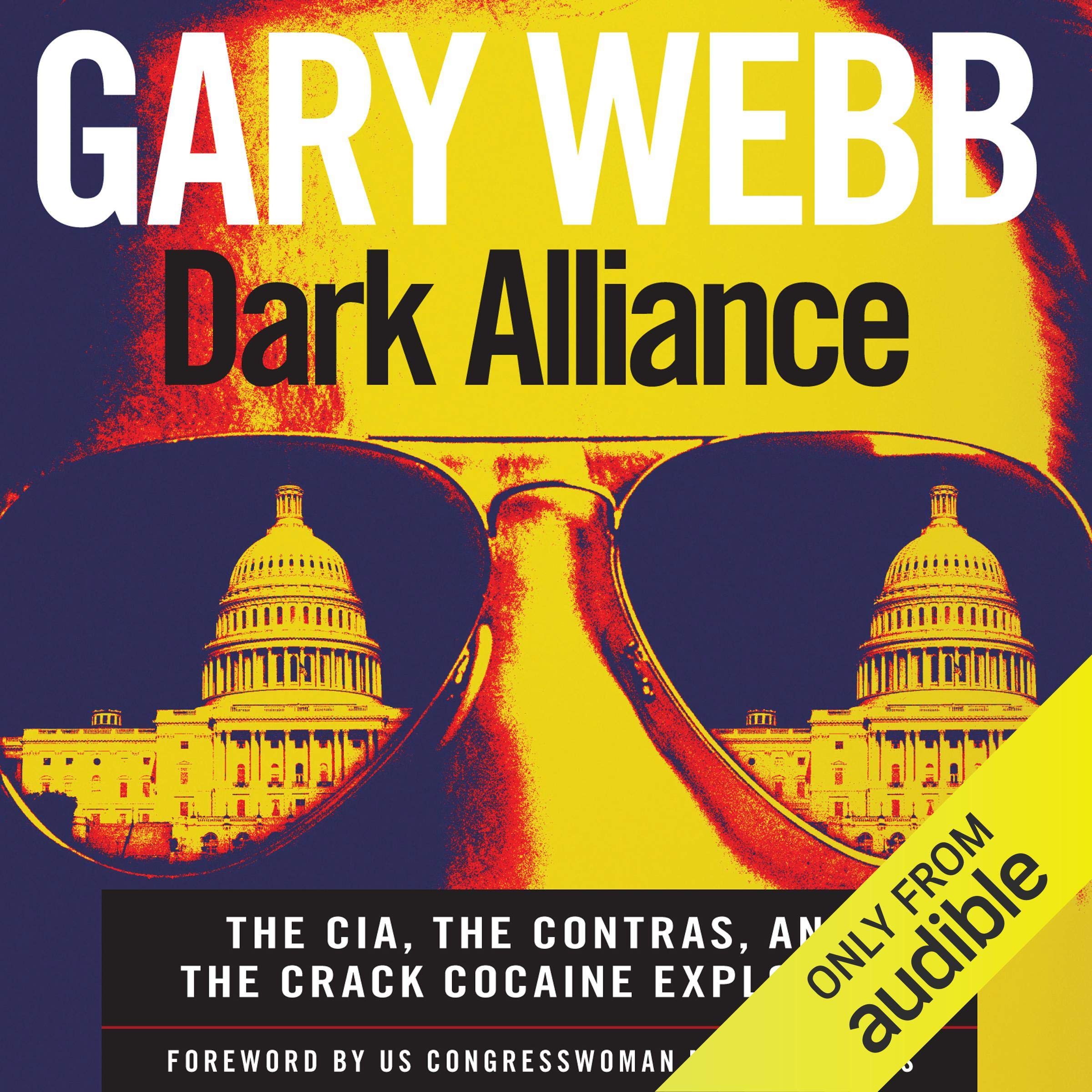 Dark Alliance: The CIA, the Contras, and the Crack Cocaine Explosion