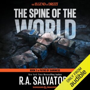 the spine of the world: legend of drizzt: paths of darkness, book 2