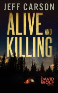 alive and killing (david wolf book 3)