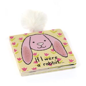 If I were a Rabbit: A Baby Touch and Feel Board Book by Jellycat, Tulip Pink Bunny | Children's Book | Baby Gift