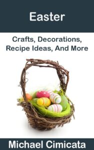 easter: crafts, decorations, recipe ideas, and more