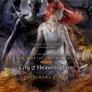 city of heavenly fire: the mortal instruments, book 6