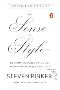 the sense of style: the thinking person's guide to writing in the 21st century