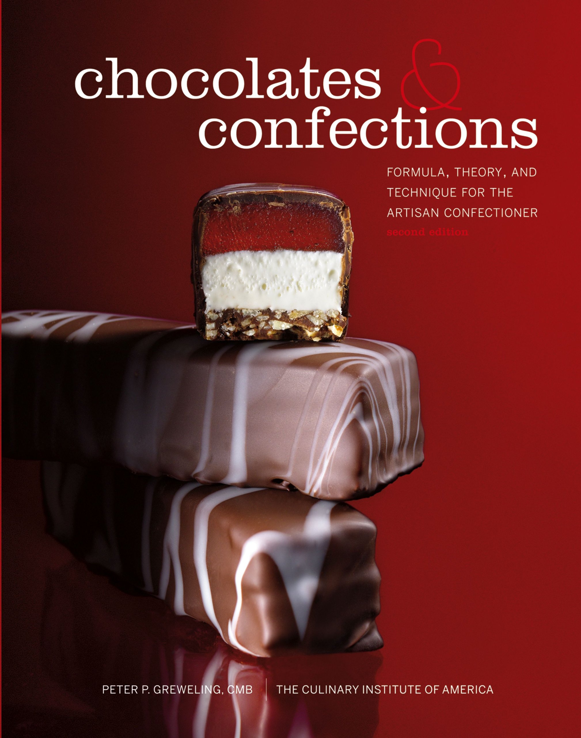 Chocolates and Confections: Formula, Theory, and Technique for the Artisan Confectioner, 2nd Edition