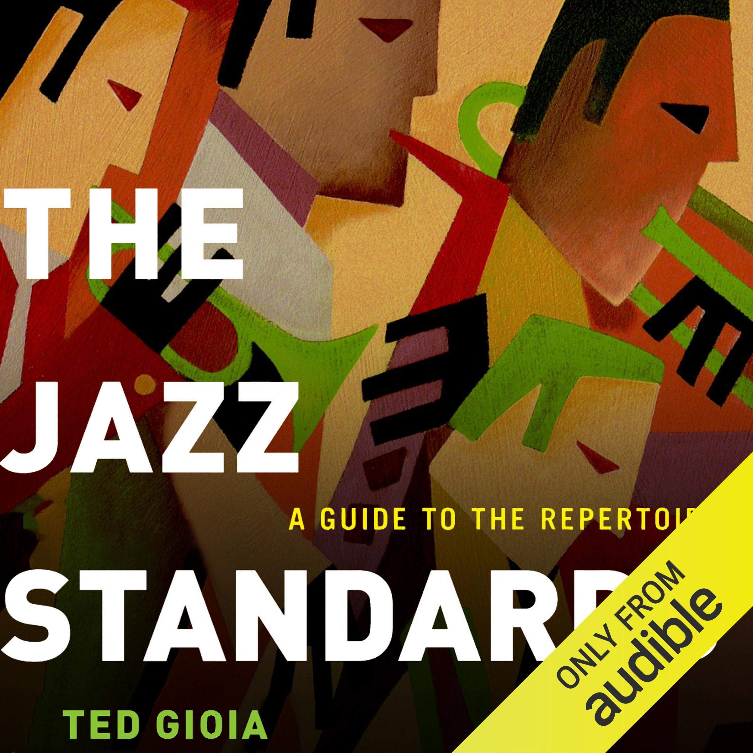 The Jazz Standards: A Guide to the Repertoire