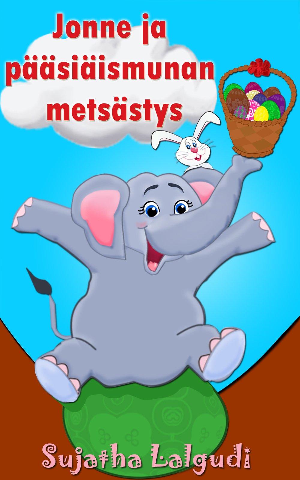 Children's Finnish book: Jonne ja pääsiäismunan metsästys: (Finnish Edition) Finnish Picture book for children. Kids Finnish book. Easter book in Finnish ... in Finnish (Finnish books for children 10)