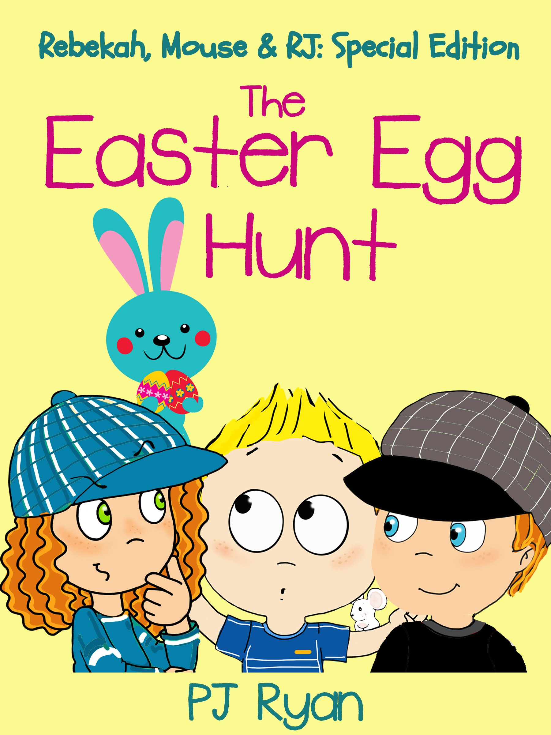 The Easter Egg Hunt (Rebekah, Mouse & RJ: Special Edition)