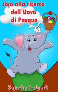 childrens italian book: jojo alla ricerca dell’uovo di pasqua: libro illustrato per bambini. libri per bambini tra 4 e 8 anni.italian picture book for kids (italian edition) libri per ragazzi