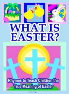 what is easter?: easter book for kids to teach children the meaning of easter (easter books for kids 1)