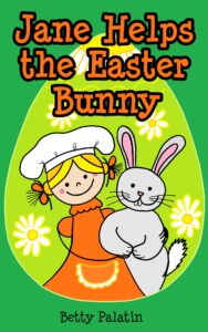 jane helps the easter bunny: an easter picture book for kids (ages 4-6) (jane and her friends 1)