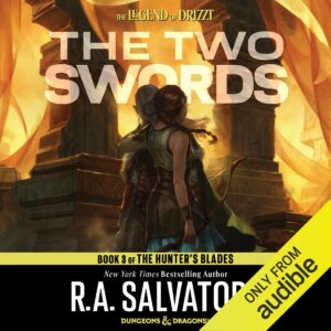 the two swords: legend of drizzt: hunter's blade trilogy, book 3