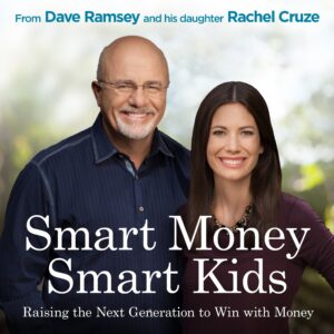 smart money smart kids: raising the next generation to win with money