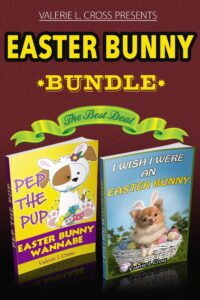 easter bunny bundle: i wish i were an easter bunny & pep the pup - easter bunny wannabe