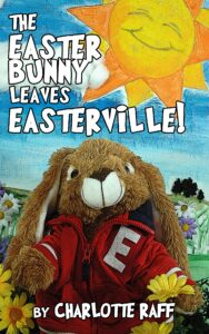 the easter bunny leaves easterville (adventures in easterville book 1)