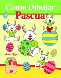 cómo dibujar comics: pascua (libros de dibujo nº 39) (spanish edition)