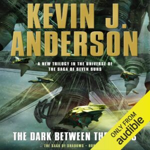 the dark between the stars: the saga of shadows, book one