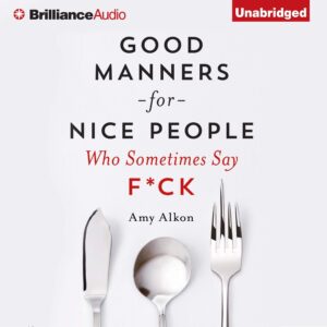 good manners for nice people who sometimes say f*ck