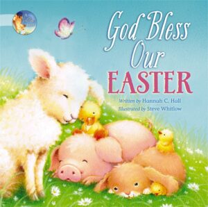 god bless our easter: an easter and springtime book for kids (a god bless book)