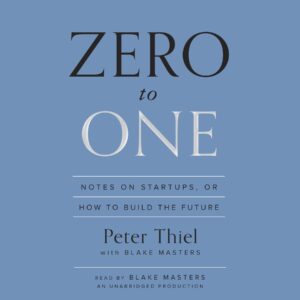 zero to one: notes on startups, or how to build the future