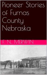 pioneer stories of furnas county nebraska