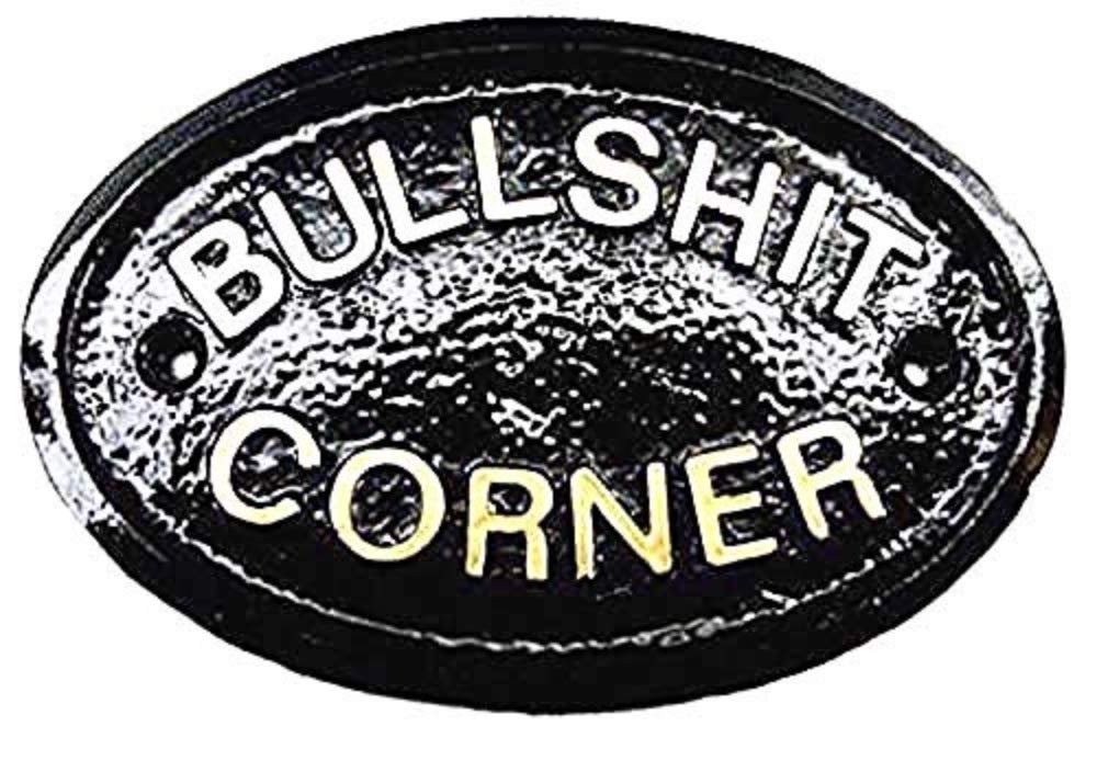 "Bullshit Corner" Wall or Garden Plaque/Sign in Black With Gold Raised Lettering