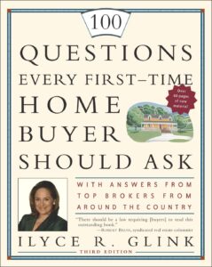 100 questions every first-time home buyer should ask: with answers from top brokers from around the country