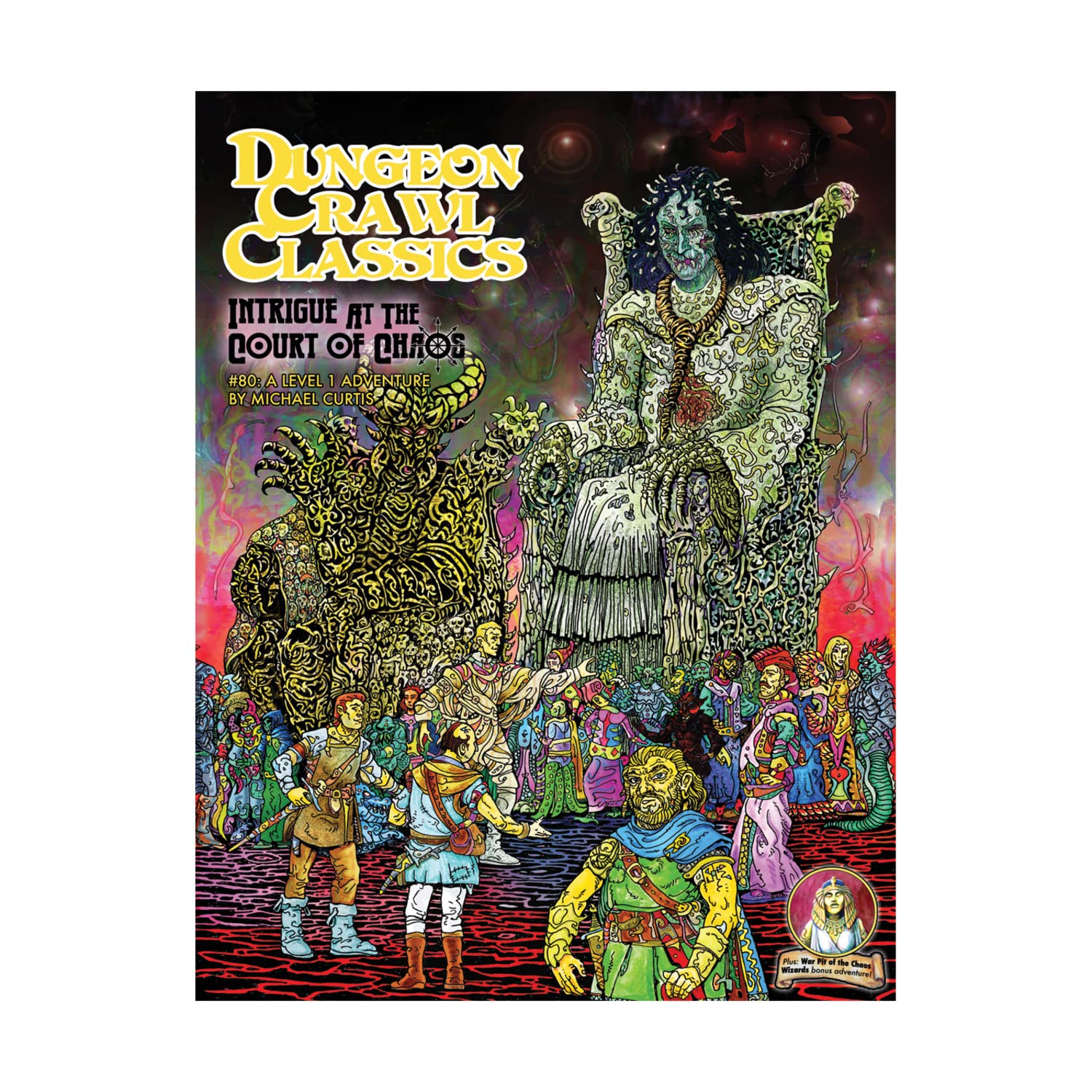 Goodman Games Dungeon Crawl Classics #80: Intrigue at The Court of Chaos (DCC RPG Adventure)