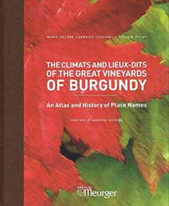 the climats and lieux-dits of the great wine yards of burgundy