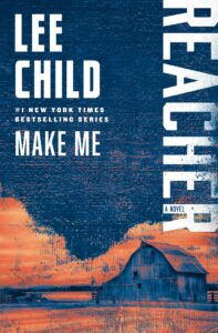 make me (with bonus short story small wars): a jack reacher novel