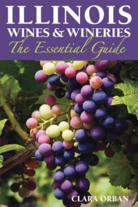 illinois wines and wineries: the essential guide