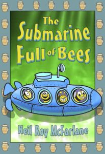 the submarine full of bees: a bedtime story for kids aged 5 to 10