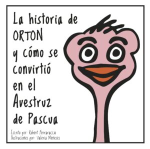 la historia de orton y cómo se convirtió en el ￼￼￼￼￼￼￼￼￼￼￼￼￼￼￼￼￼￼￼￼￼￼￼￼￼￼￼￼￼￼￼￼￼￼￼￼￼￼￼￼￼￼avestruz de pascua (spanish edition)