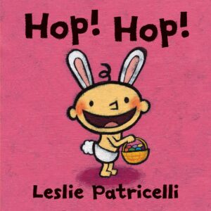 hop! hop! (leslie patricelli board books)