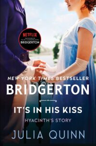 it's in his kiss: bridgerton: hyancinth's story (bridgertons book 7)