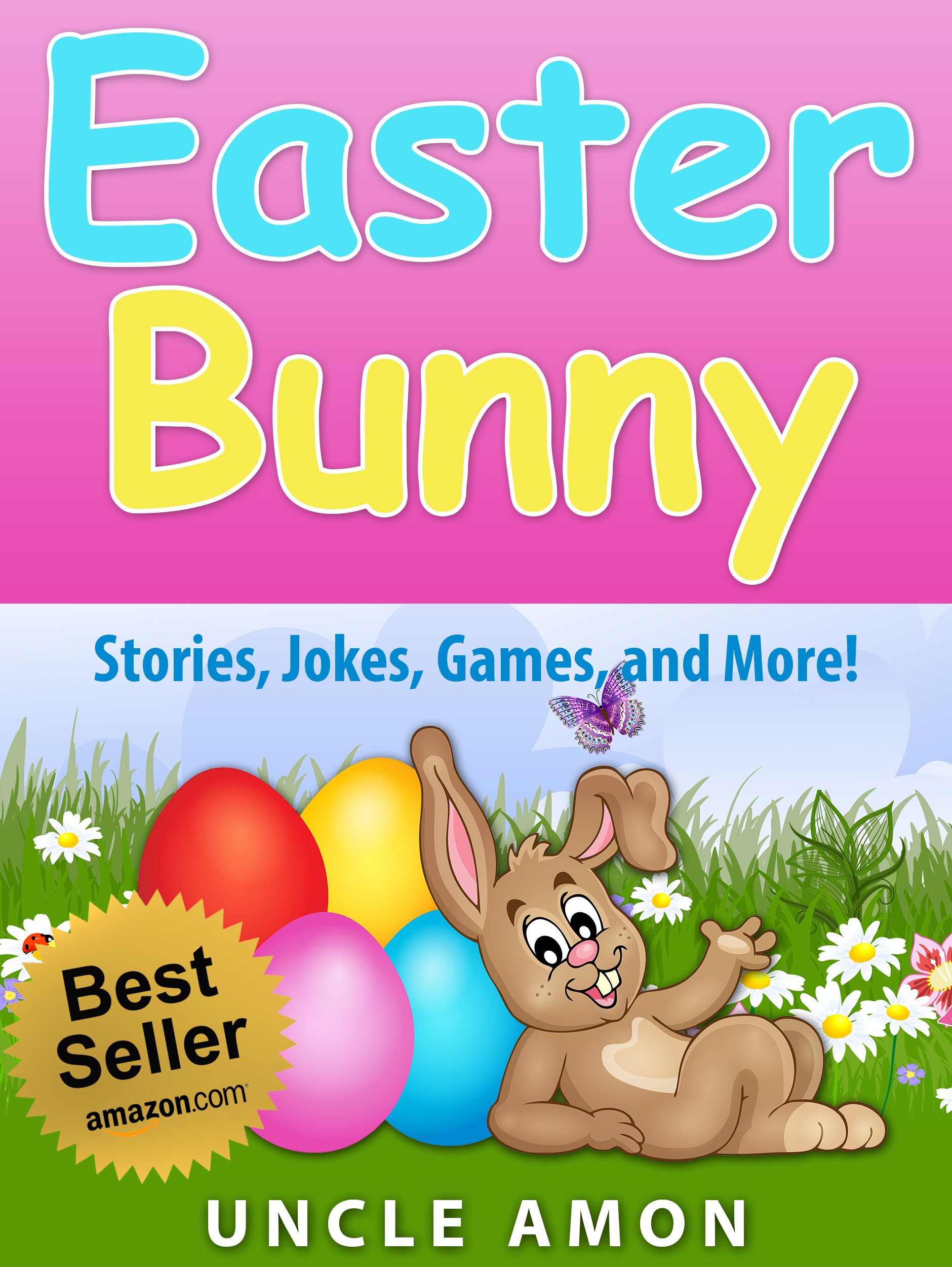 Easter Bunny (Easter Story and Activities for Kids): Story, Games, Jokes, and More! (Easter Books for Kids)