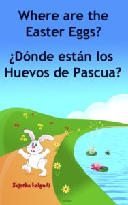 spanish baby books: where are the easter eggs. dónde están los huevos de pascua: easter spanish book, counting in spanish,bilingual spanish book,spanish ... - libros infantiles nº 10) (spanish edition)