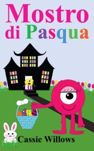 mostro di pasqua (amici del mostro) (italian edition)