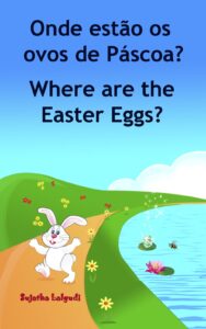 livro infantil em ingles: onde estão os ovos de páscoa. where are the easter eggs: livros para crianças (edição bilíngue) bilíngue português inglês. livros ... português inglês 10) (portuguese edition)