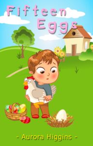 books for children - fifteen eggs: (good dream story# 6) (bedtime stories for kids ages 6-12 - children's books - easter story for kids - kids fantasy book)