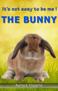 the bunny - it’s not easy to be me: (good dream story# 8) (books for children - beautiful illustrations story book - bedtime stories for kids age 3-10 - children's books)