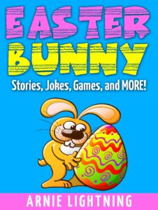 easter bunny: short stories, jokes, games, and more