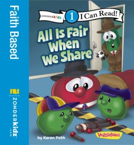 all is fair when we share: level 1 (i can read! / big idea books / veggietales)