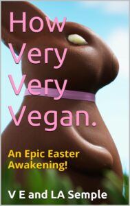 how very very vegan.: an epic easter awakening!