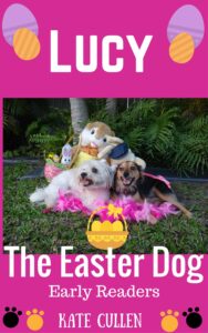 lucy the easter dog.: the easter egg hunt (lucy's early readers series book 1)