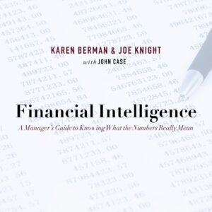 financial intelligence: a manager's guide to knowing what the numbers really mean