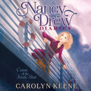 curse of the arctic star: nancy drew diaries, book 1